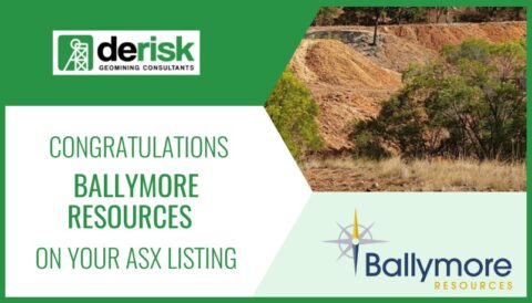 Ballymore Resources joins the ASX ranks - Derisk Geomining Consultants